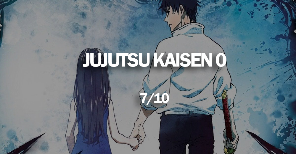 Jujutsu Kaisen 0 Spoiler-free Review – Both a Blessing and a Curse ...