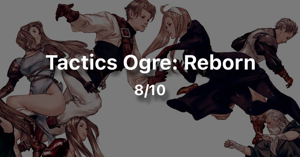 Tactics Ogre: Reborn Review – The Definitive Version of A Strategy RPG Classic - GamerBraves