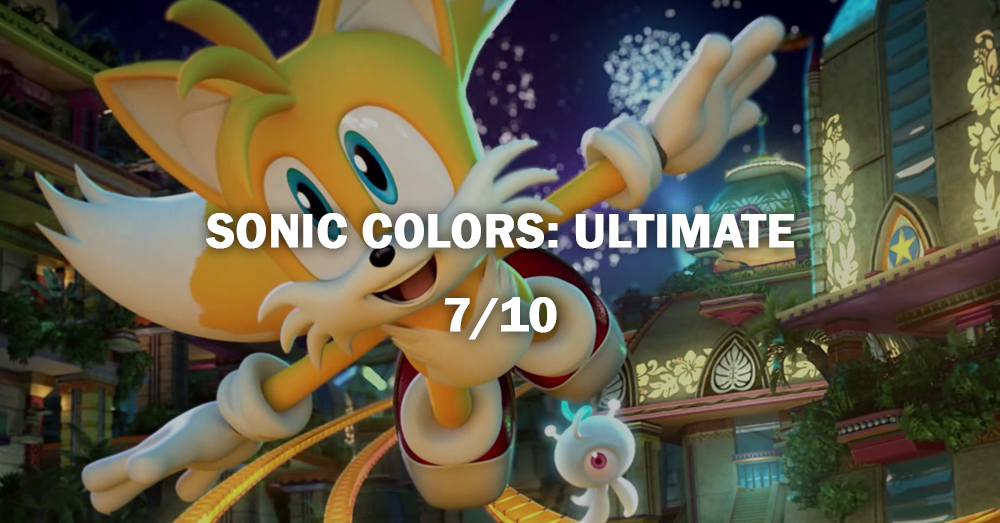 Sonic Colors: Ultimate Review – Giving a Classic Title a Fresh Coat of ...