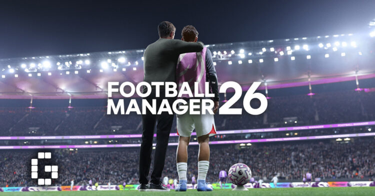 Football Manager 26 Early Access Now Live for PC Pre-Orders - GamerBraves